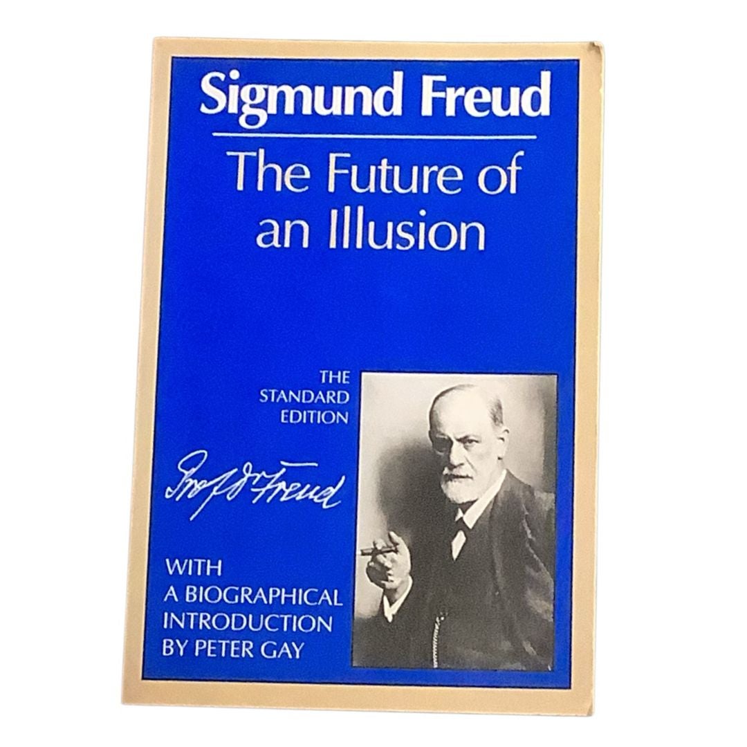The Future of an Illusion by Sigmund Freud, James Strachey, Peter Gay