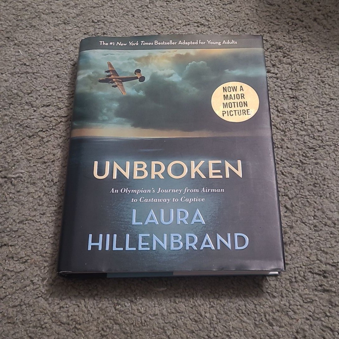Unbroken (the Young Adult Adaptation) by Laura Hillenbrand