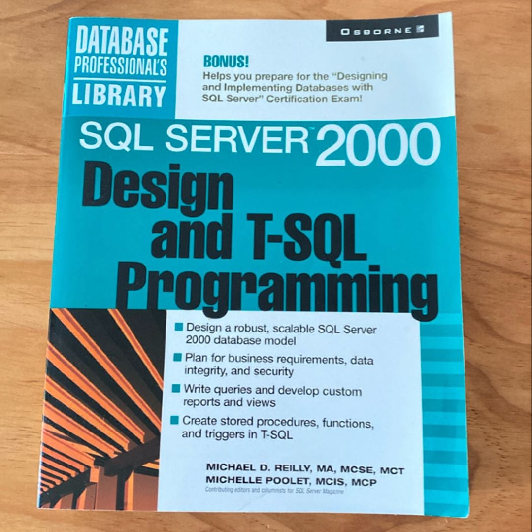 SQL Server 2000 Design and TSQL Programming by Michelle Poolet