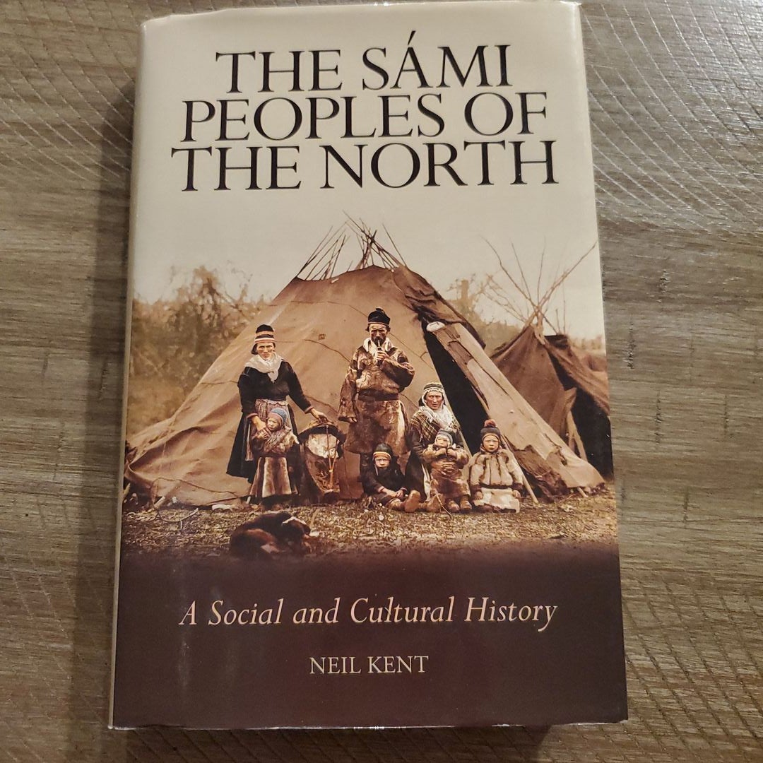 The Sámi Peoples of the North by Neil Kent