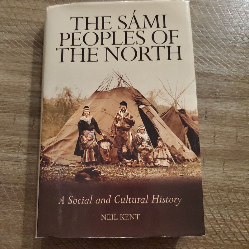 The Sámi Peoples of the North by Neil Kent