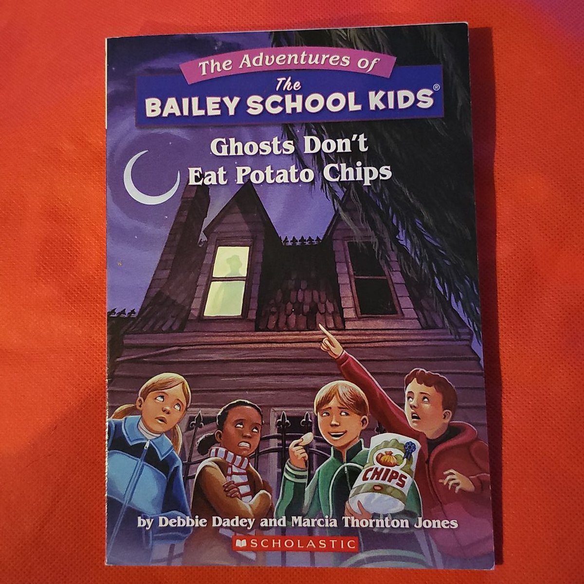 Ghosts Don't Eat Potato Chips by Debbie Dadey, Marcia Thornton Jones