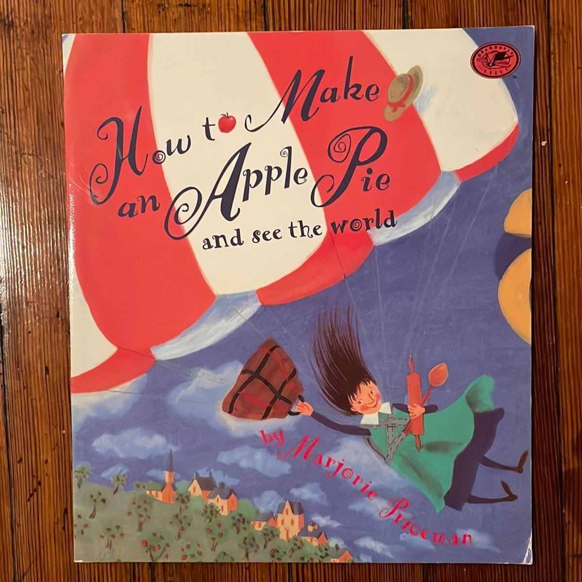 How to Make an Apple Pie and See the World by Marjorie Priceman