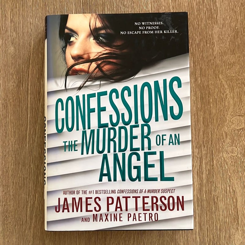 Confessions: the Murder of an Angel by James Patterson, Maxine Paetro