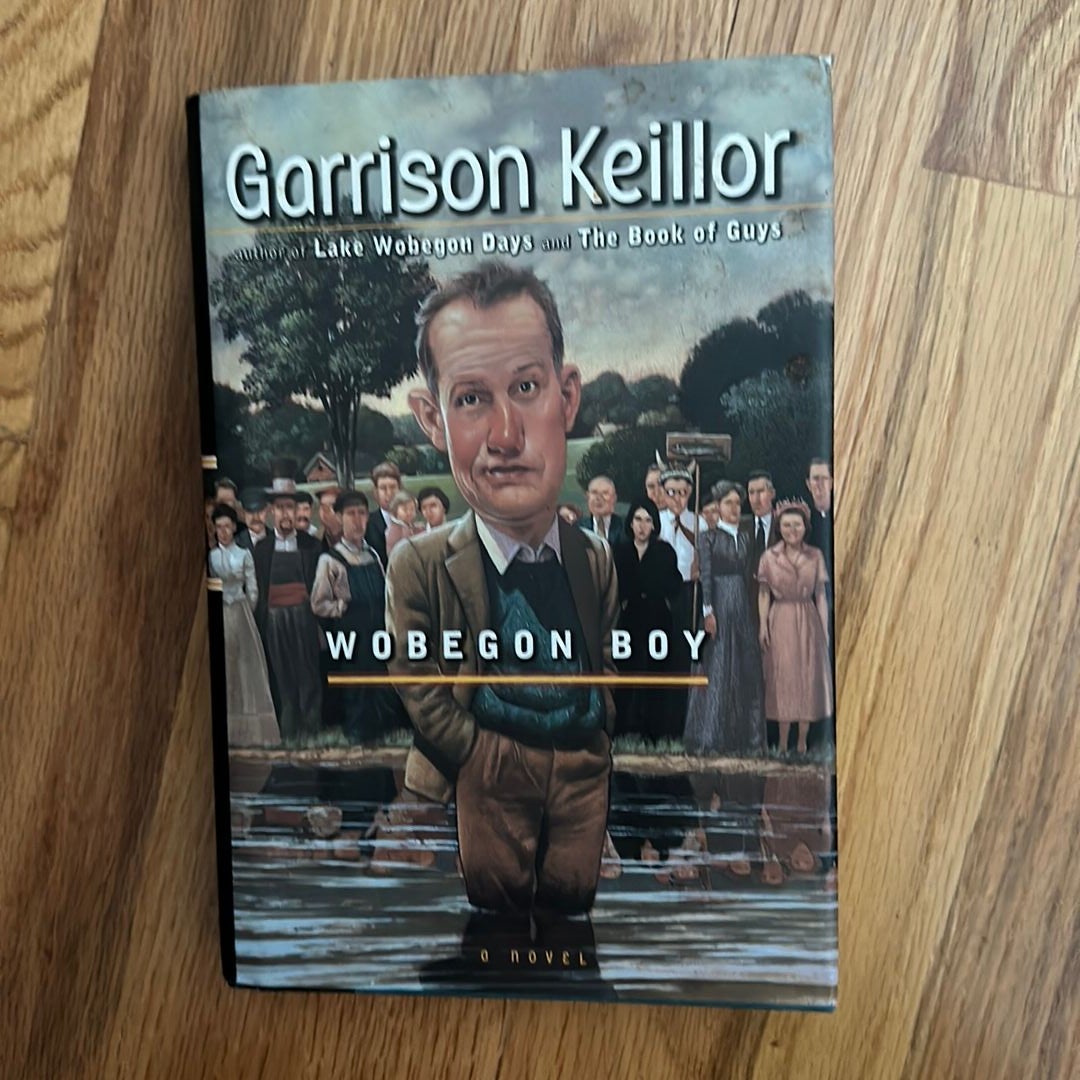 Wobegon Boy by Garrison Keillor