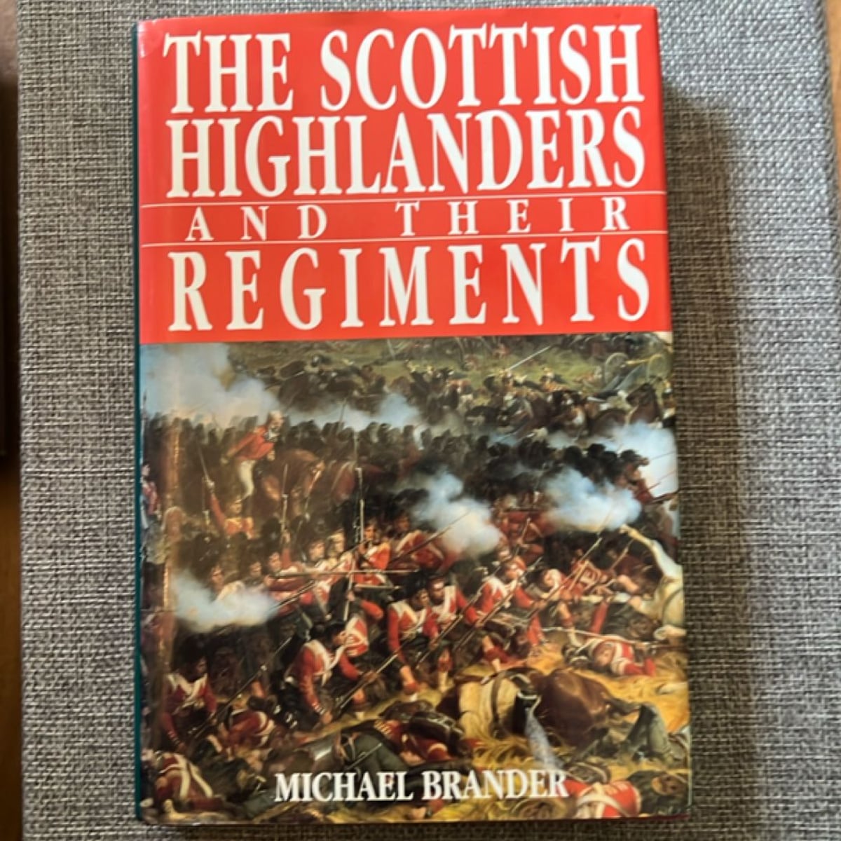 Scottish Highlanders and Their Regiments by Brander Michael