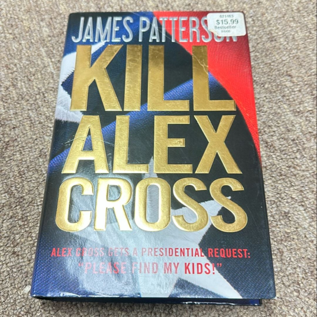Kill Alex Cross by James Patterson