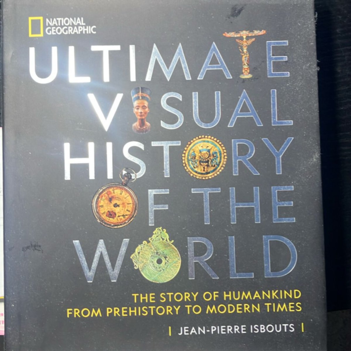 National Geographic Ultimate Visual History of the World by Jean-Pierre ...