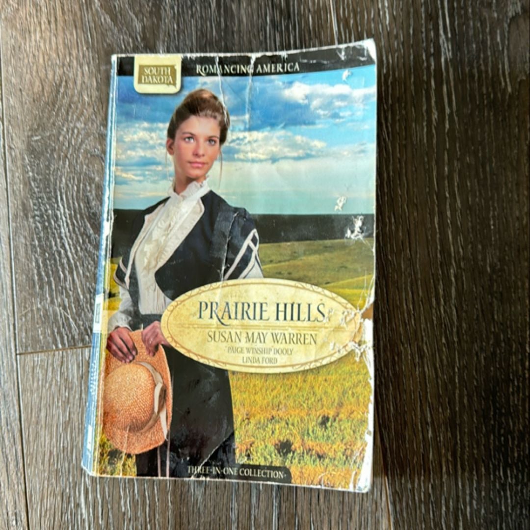 Prairie Hills by Susan May Warren; Paige Winship Dooly; Linda Ford ...