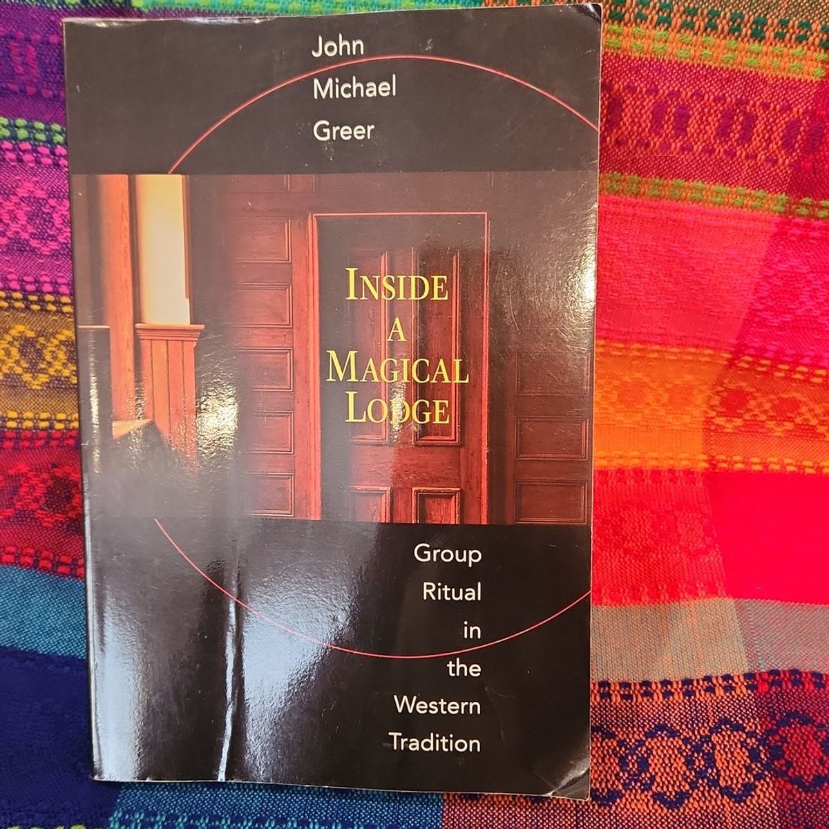 Inside a Magical Lodge by John Michael Greer