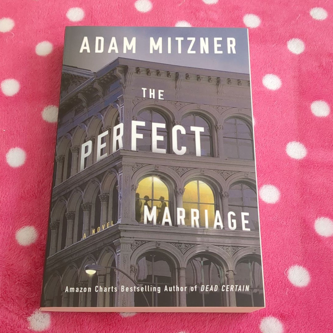 The Perfect Marriage by Adam Mitzner, Paperback | Pangobooks