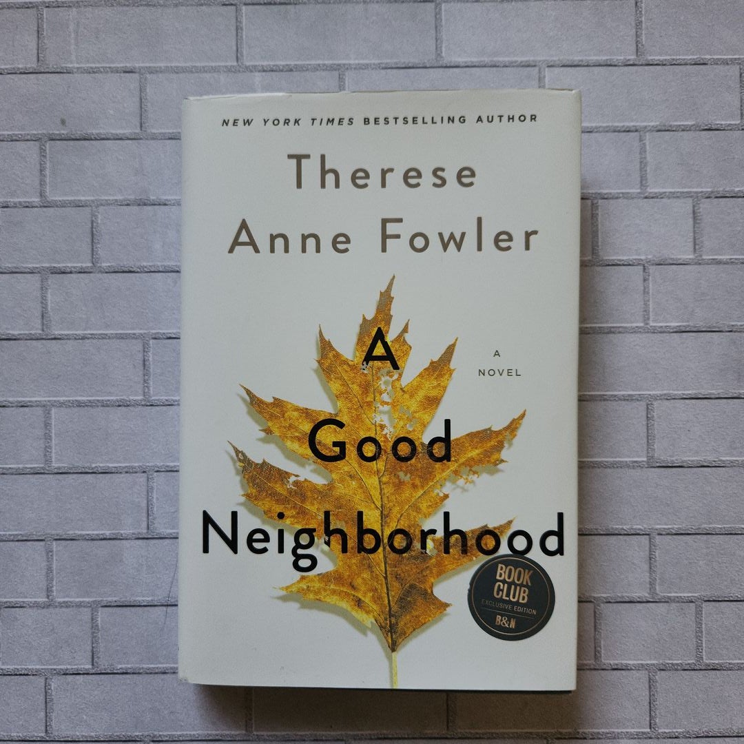 A Good Neighborhood by Therese Anne Fowler, Hardcover | Pangobooks