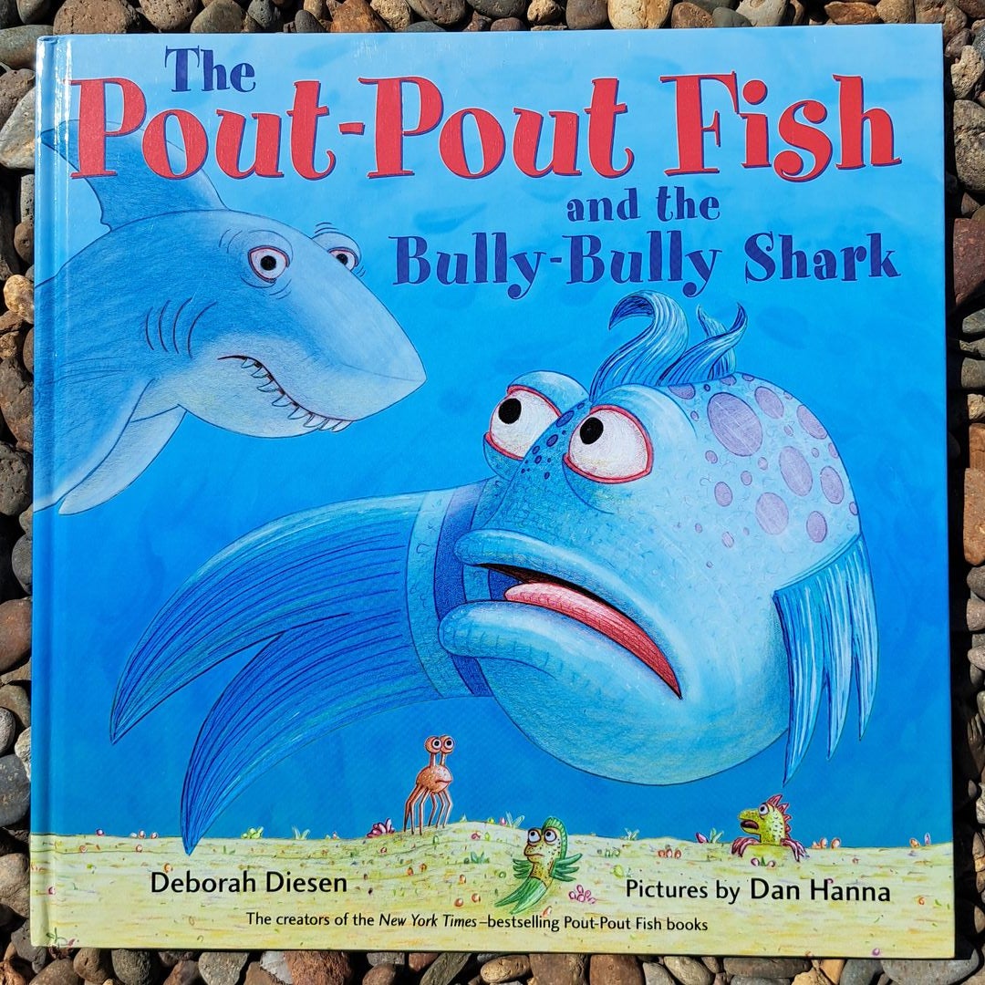 The Pout-Pout Fish and the Bully-Bully Shark by Deborah Diesen