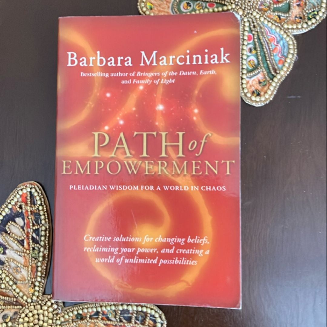 Path of Empowerment by Barbara Marciniak