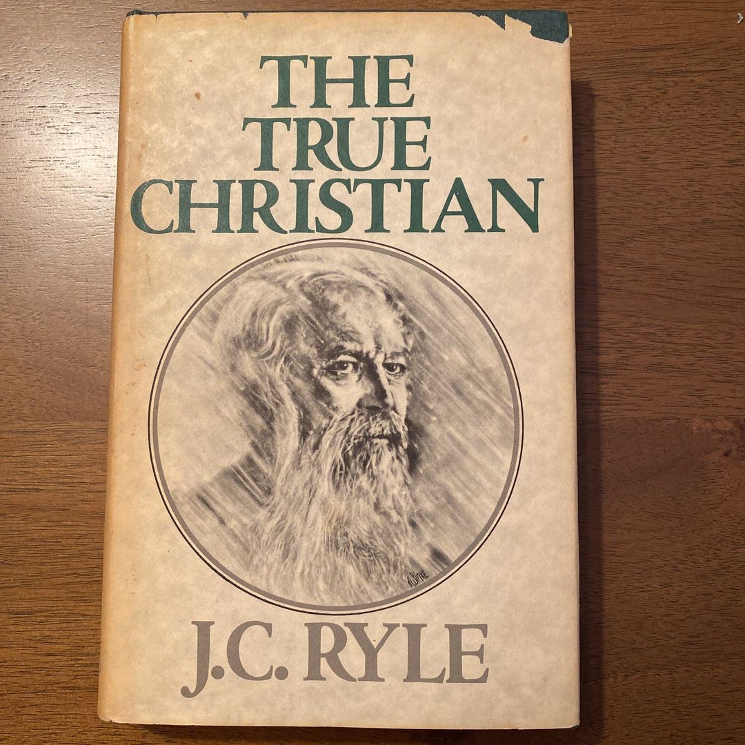 The True Christian by J. C. Ryle