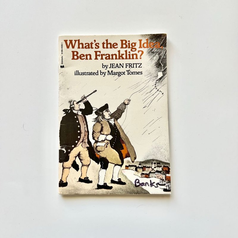 What's the Big Idea Ben Franklin? by , Paperback | Pangobooks