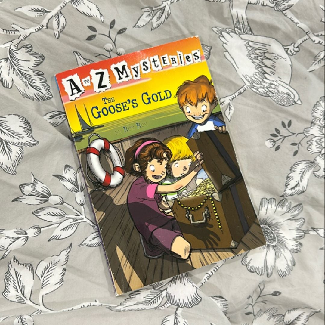 A to Z Mysteries: the Goose's Gold by Ron Roy