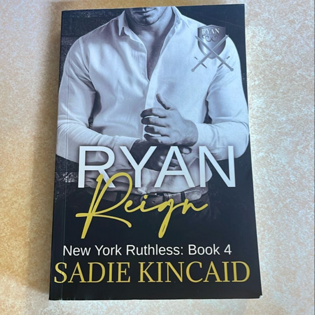 Ryan Reign by Sadie Kincaid