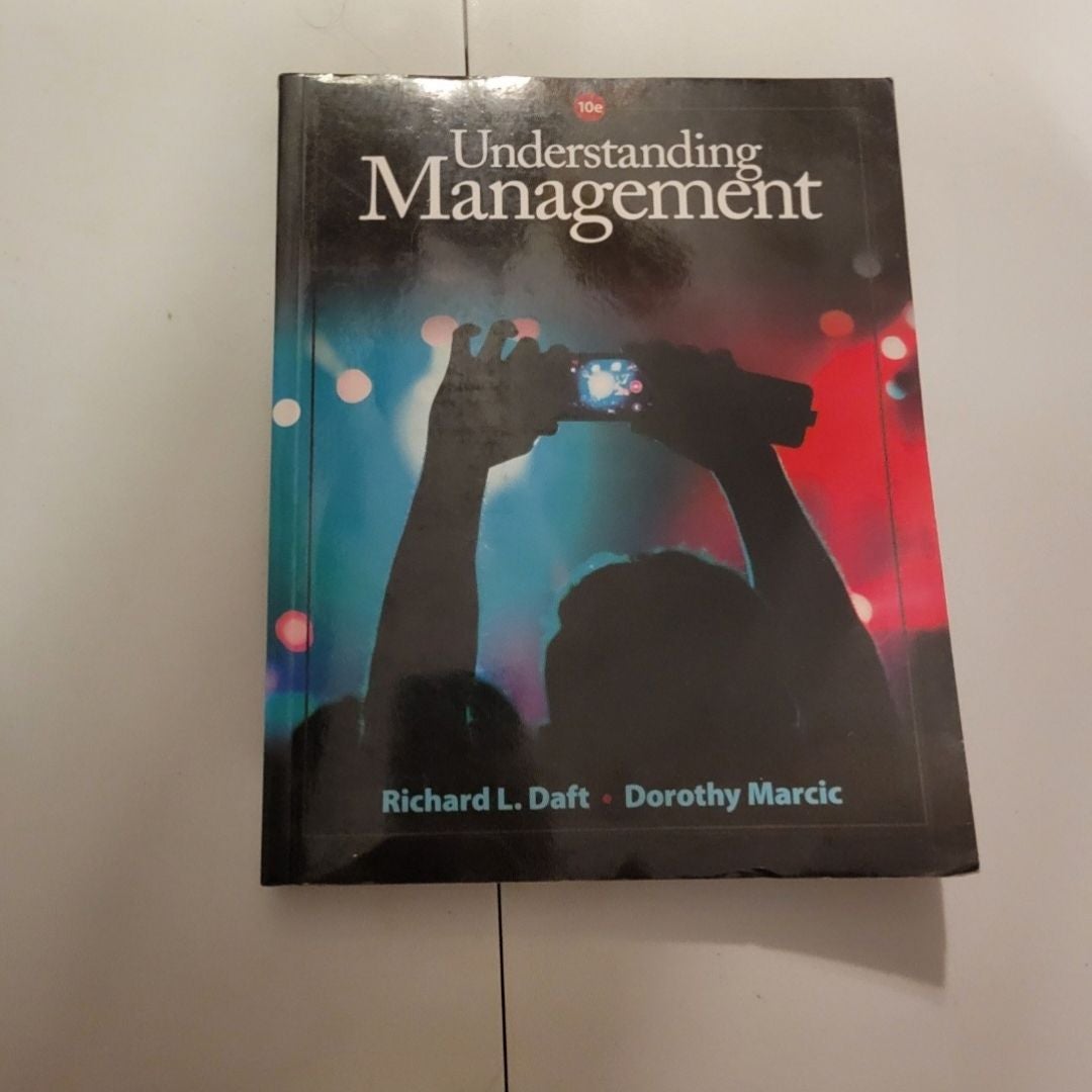 Understanding Management by Richard L. Daft, Dorothy Marcic