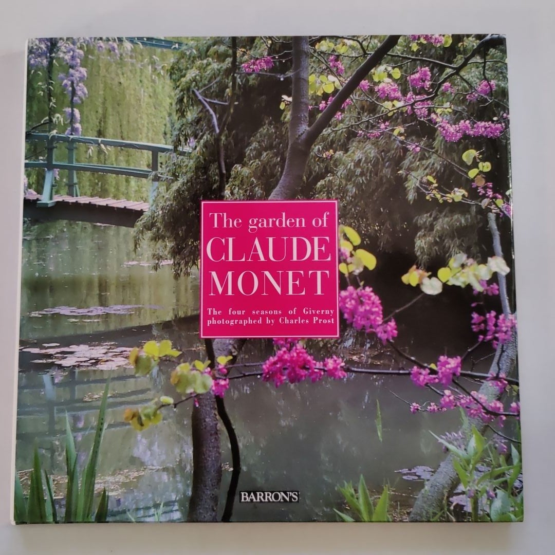 The Garden of Claude Monet by Charles Prost, Hardcover | Pangobooks