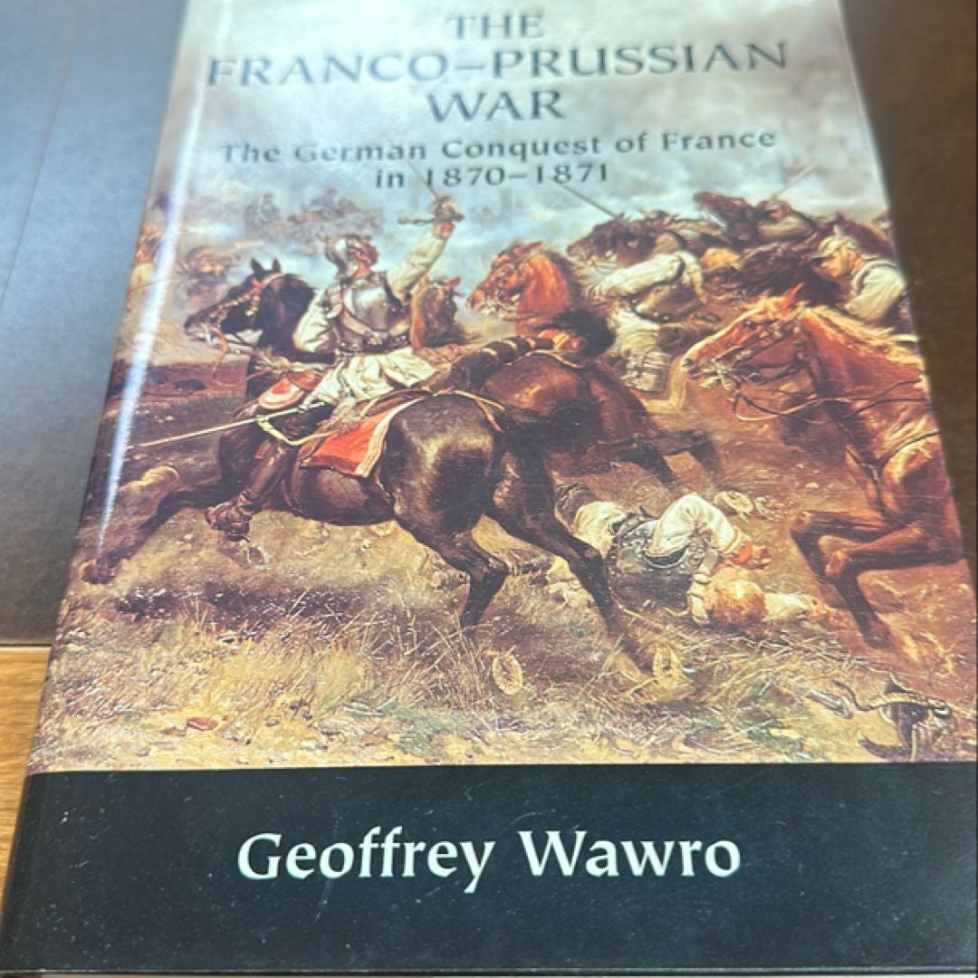 The Franco-Prussian War by Geoffrey Wawro