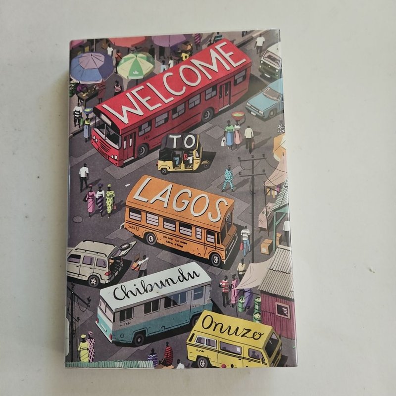 Welcome to Lagos by Chibundu Onuzo