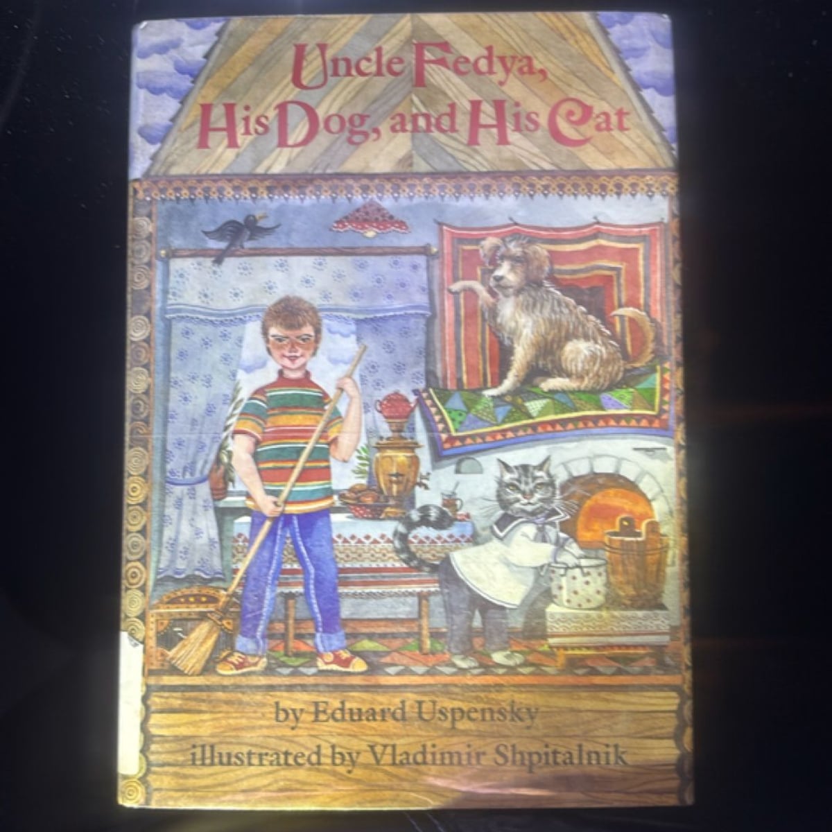 Uncle Fedya, His Dog, and His Cat by Eduard Uspenski, Michael Henry Heim