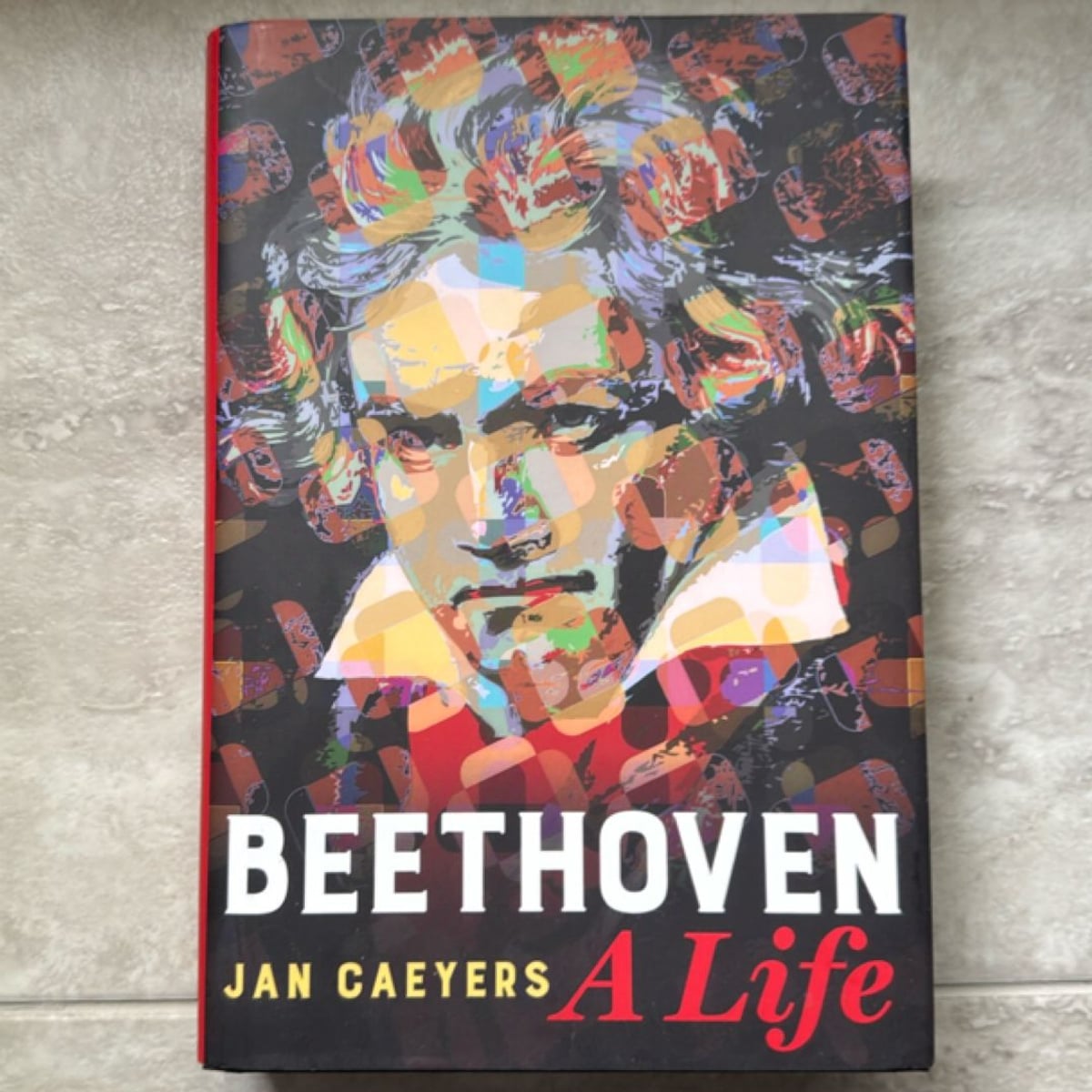 Beethoven, a Life by Jan Caeyers, Daniel Hope, Brent Annable