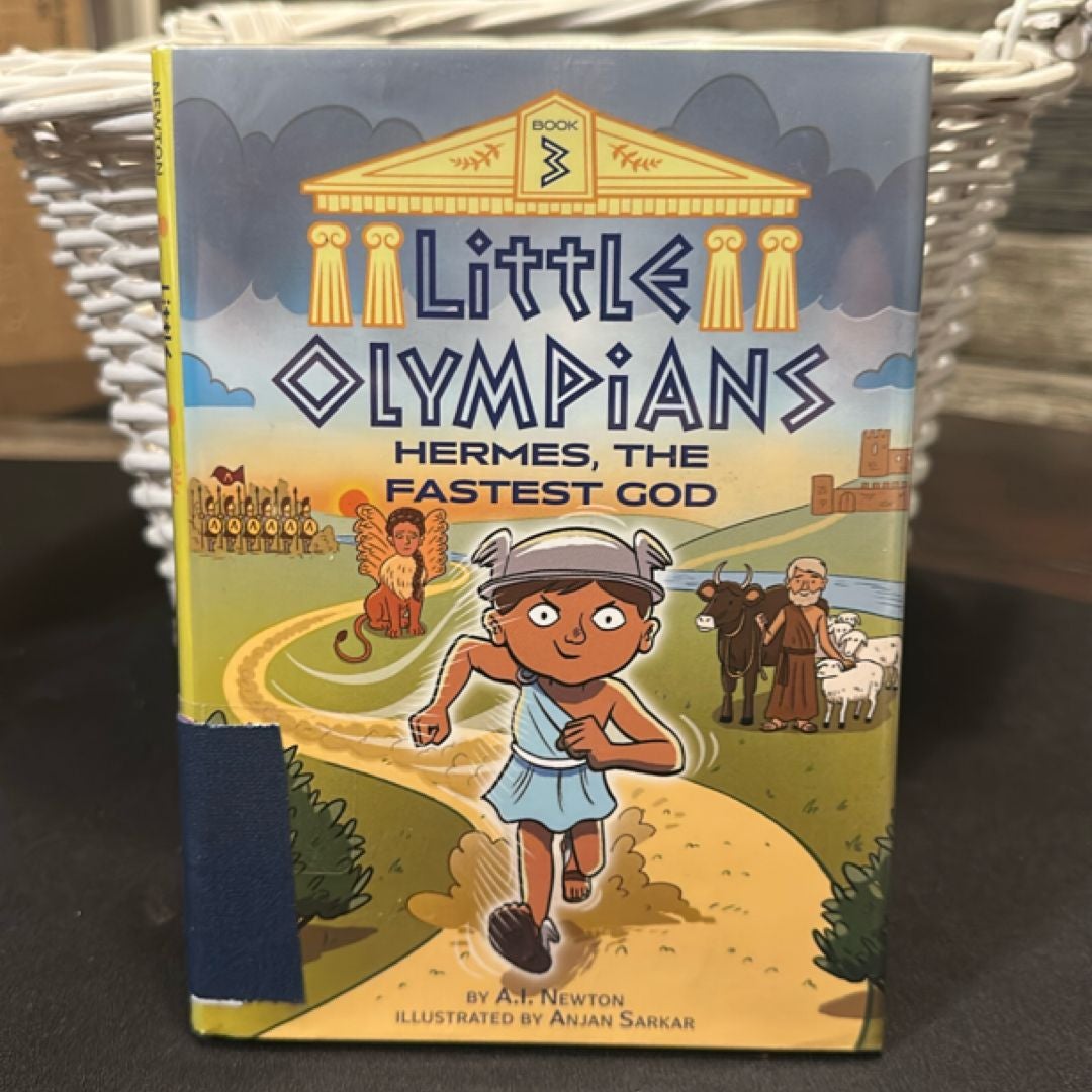 Little Olympians 3: Hermes, the Fastest God by A. I. Newton