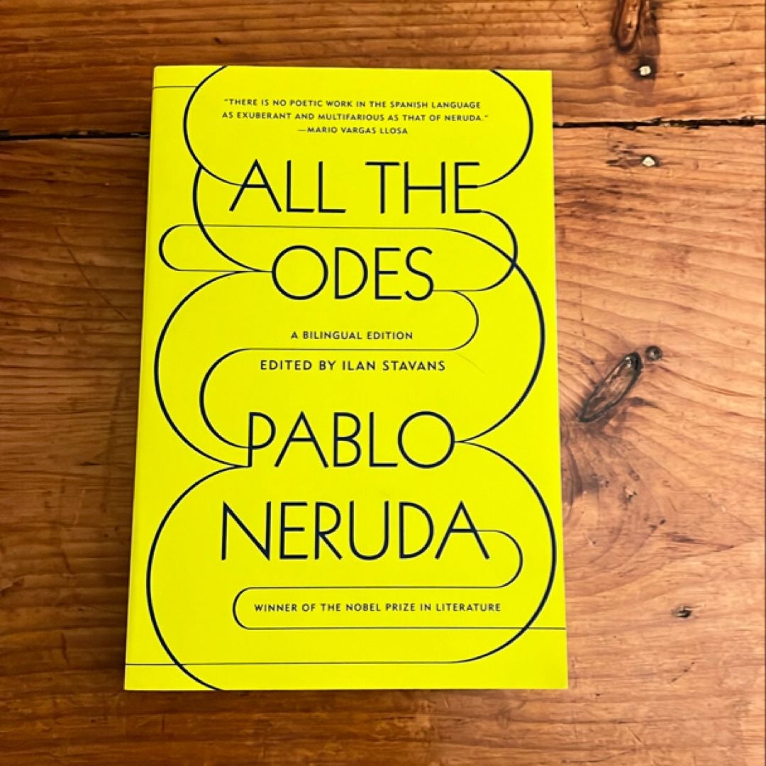 All the Odes by Pablo Neruda