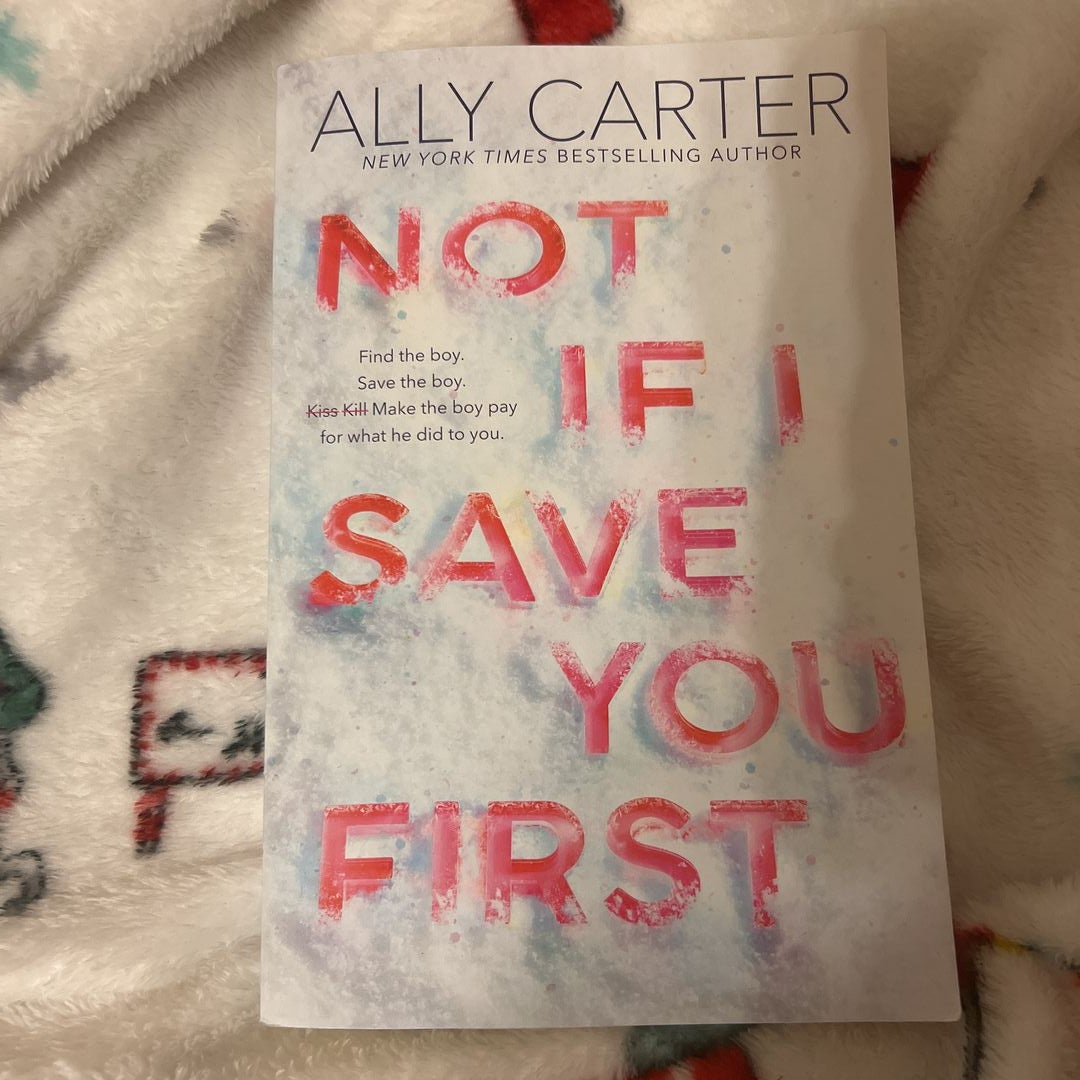 Not if I save you first by Ally Carter, Paperback | Pangobooks