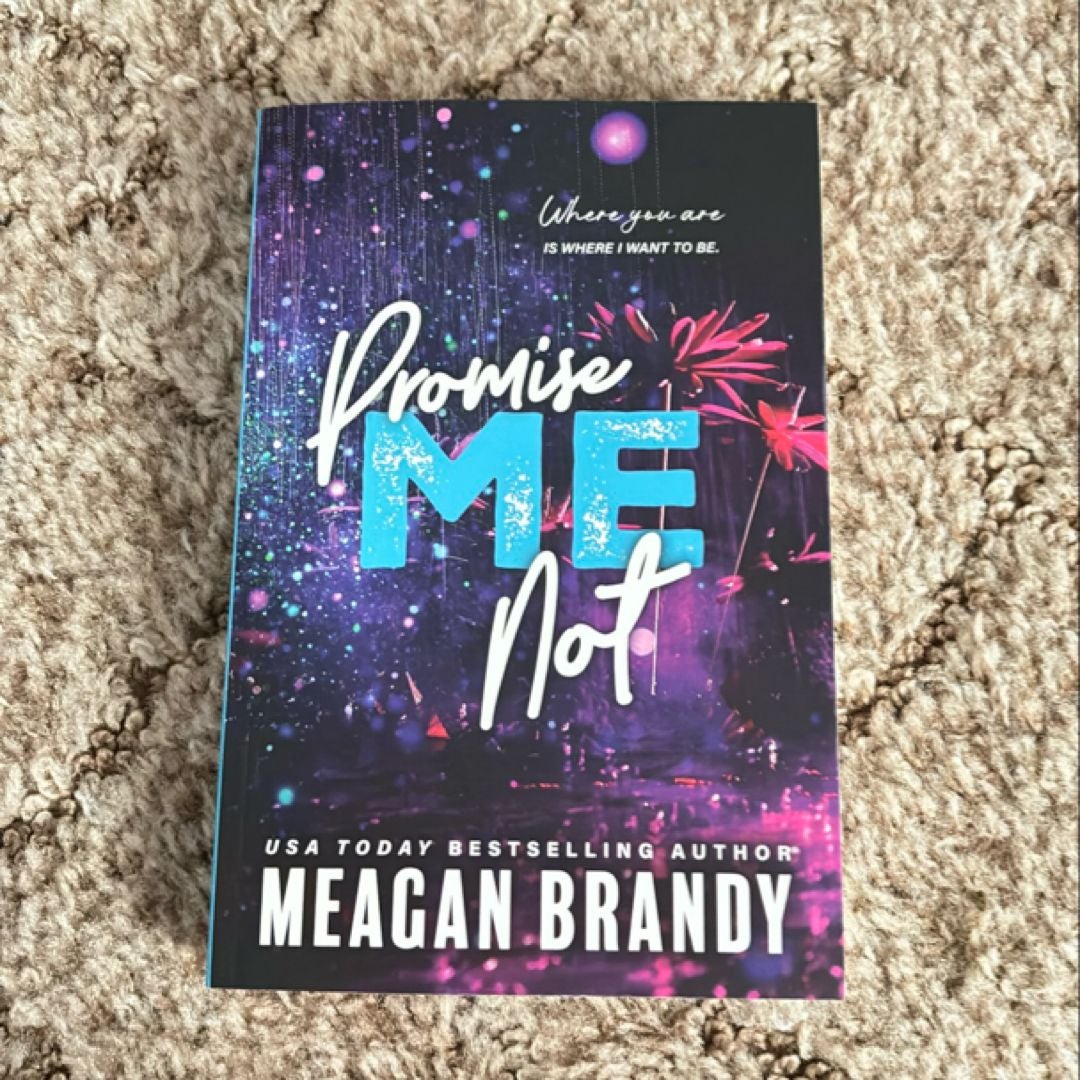 Promise Me Not by Meagan Brandy