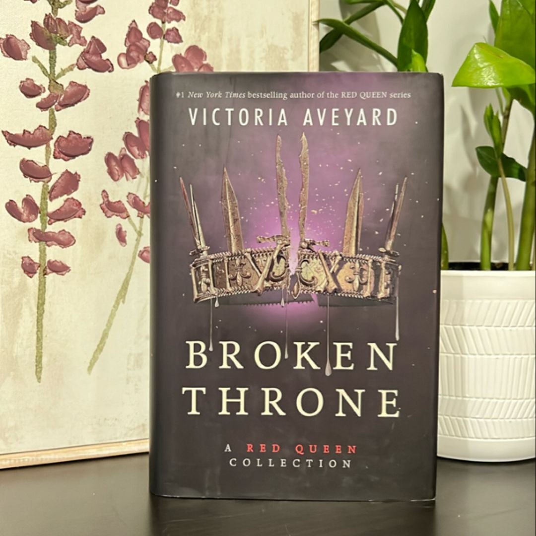 Broken Throne: a Red Queen Collection by Victoria Aveyard