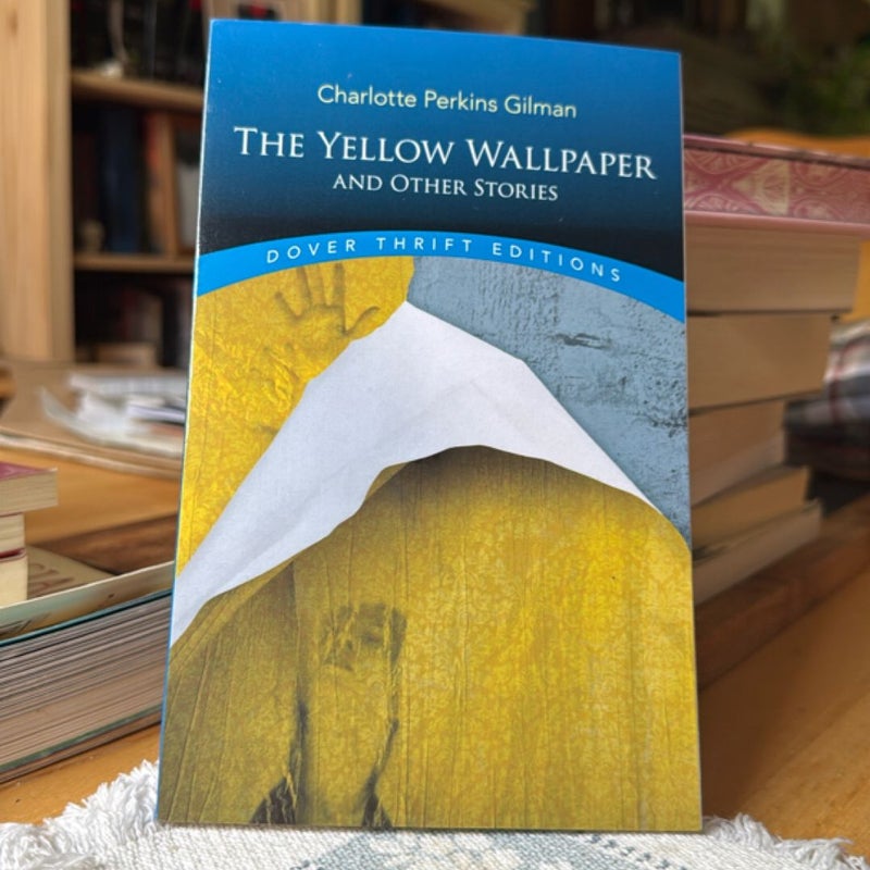 The Yellow Wallpaper by Charlotte Perkins Gilman