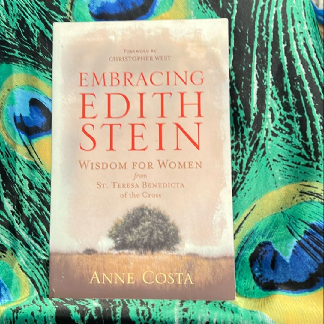 Embracing Edith Stein by Anne Costa, Christopher West