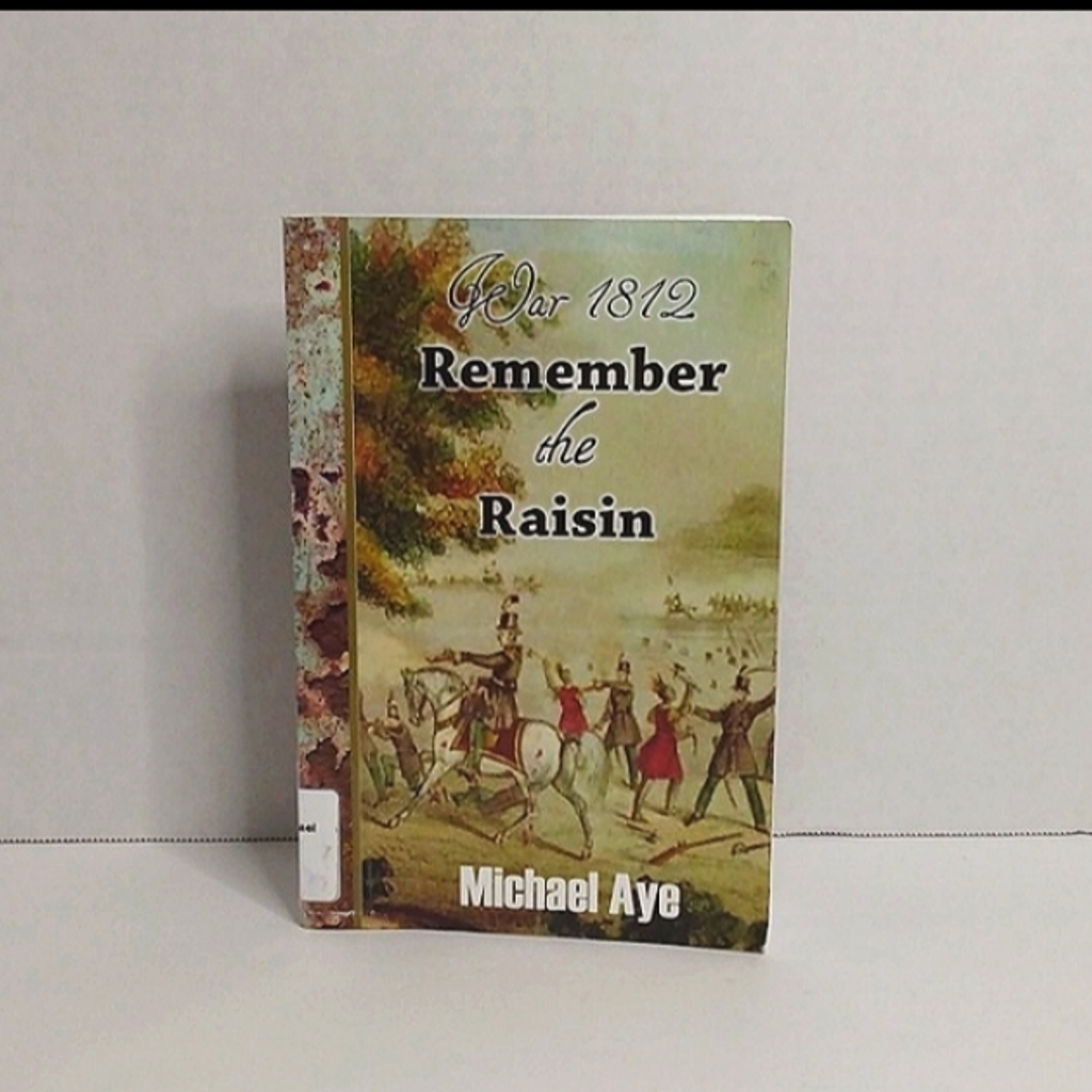 war 1812 remember the raisin by Michael aye, Paperback | Pangobooks