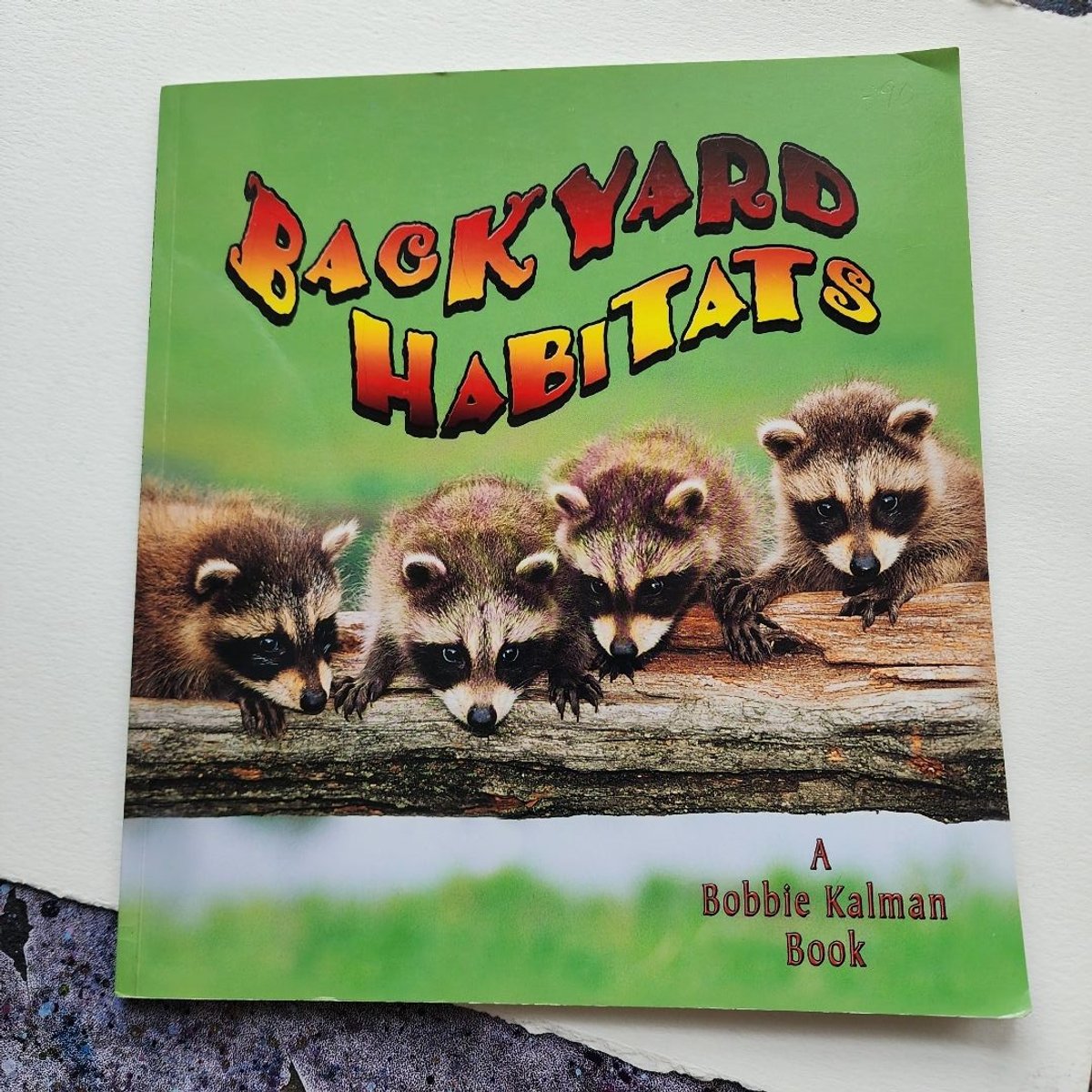 A Backyard Habitats by Kelley MacAulay, Bobbie Kalman