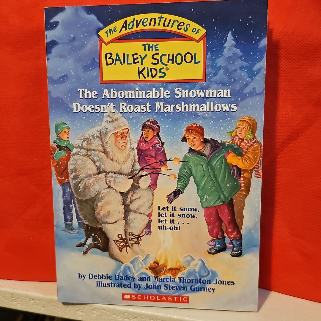 The Abominable Snowman Doesn't Roast Marshmallows by Debbie Dadey ...