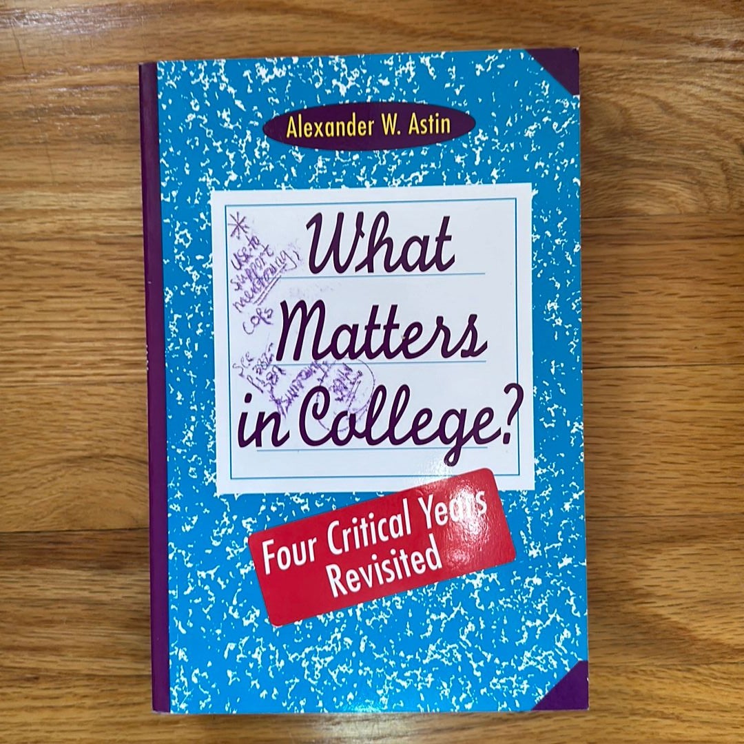 What Matters in College? by Alexander W. Astin