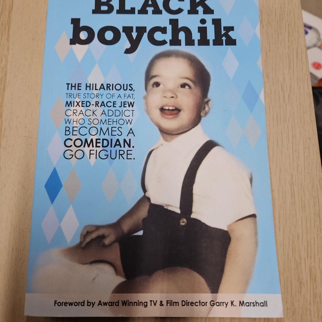 BLACK Boychik by Garry K. Marshall