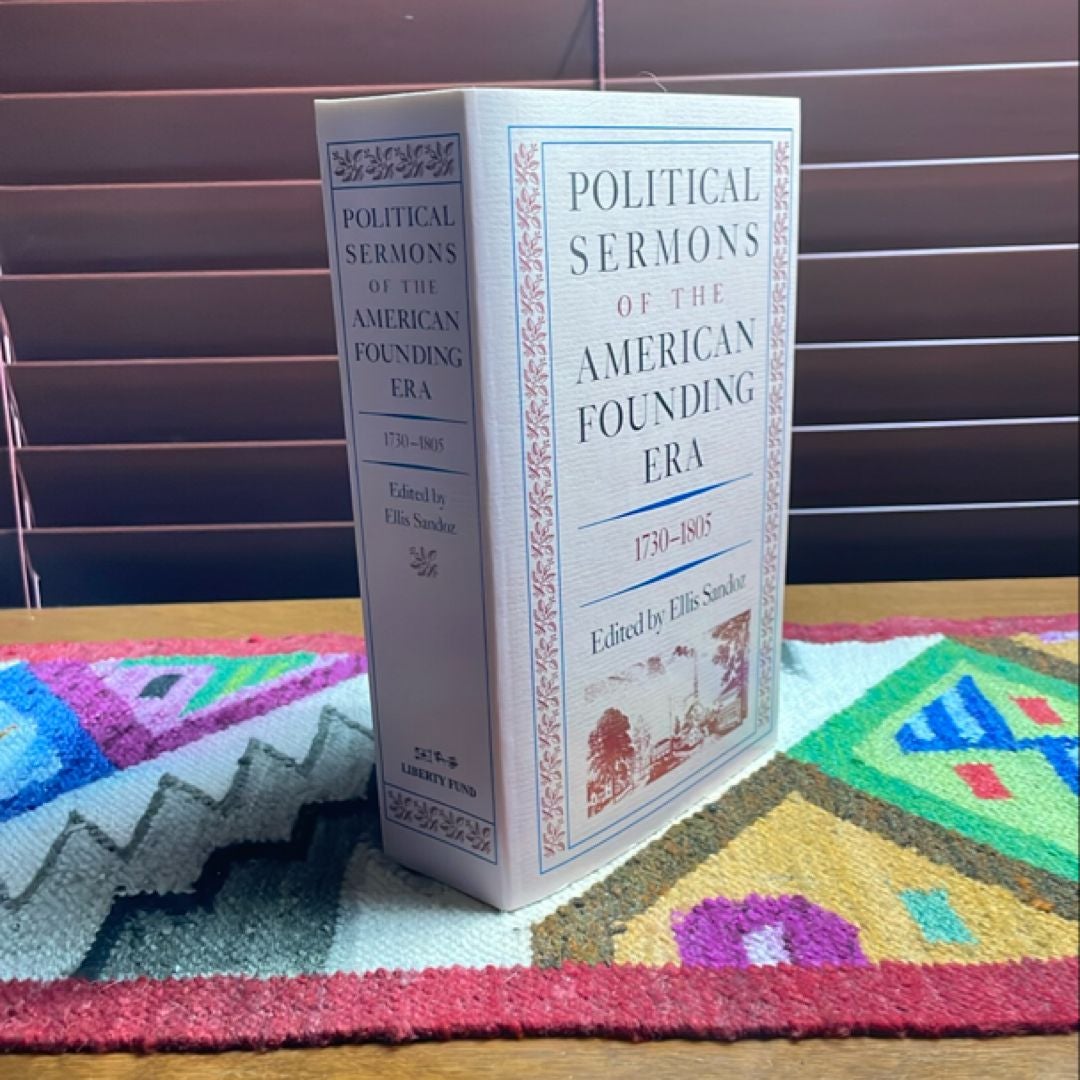 Political Sermons of the American Founding Era, 1730-1805 by Ellis Sandoz