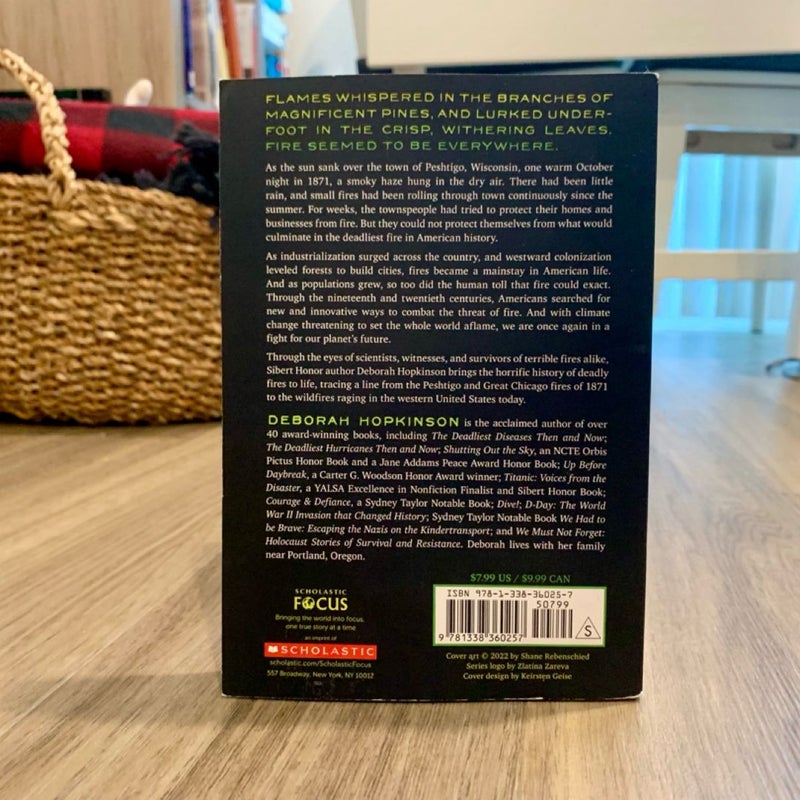 The Deadliest Fires Then and Now (the Deadliest #3, Scholastic Focus) by Deborah Hopkinson