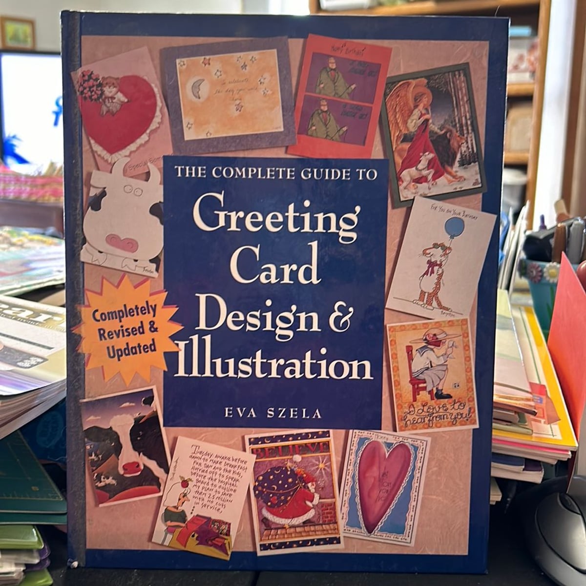 The Complete Guide to Greeting Card Design and Illustration by Eva Szela