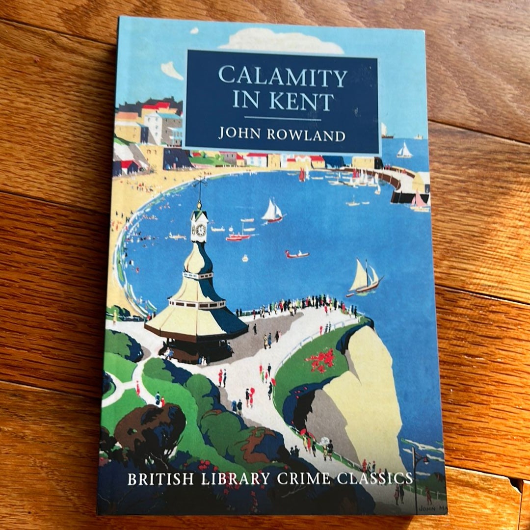 Calamity in Kent by John Rowland, Paperback | Pangobooks