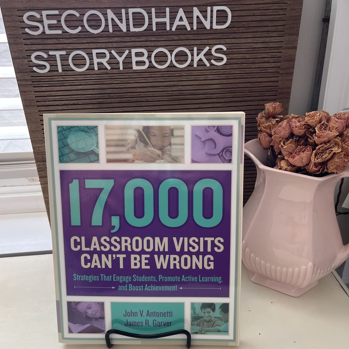 17,000 Classroom Visits Can't Be Wrong by John V. Antonetti, Paperback ...