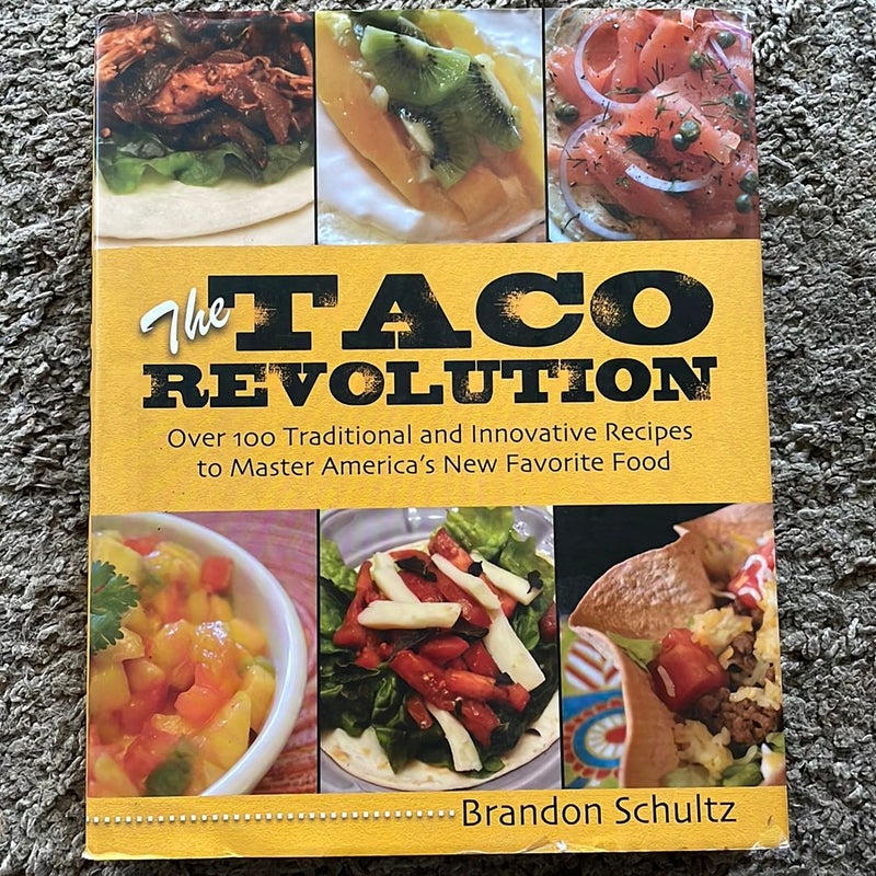 The Taco Revolution by Brandon Schultz
