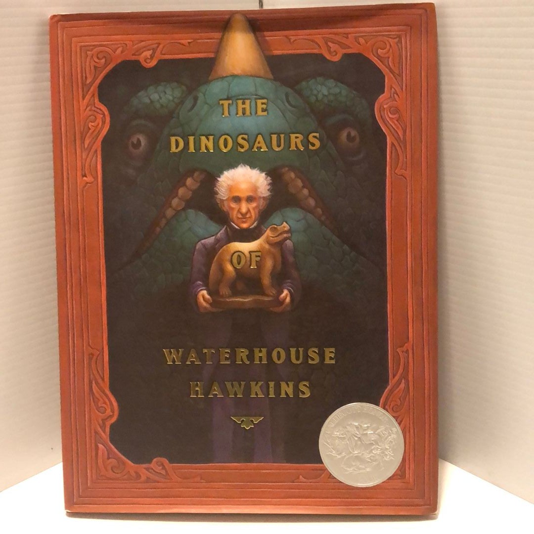 The Dinosaurs of Waterhouse Hawkins by Barbara Kerley