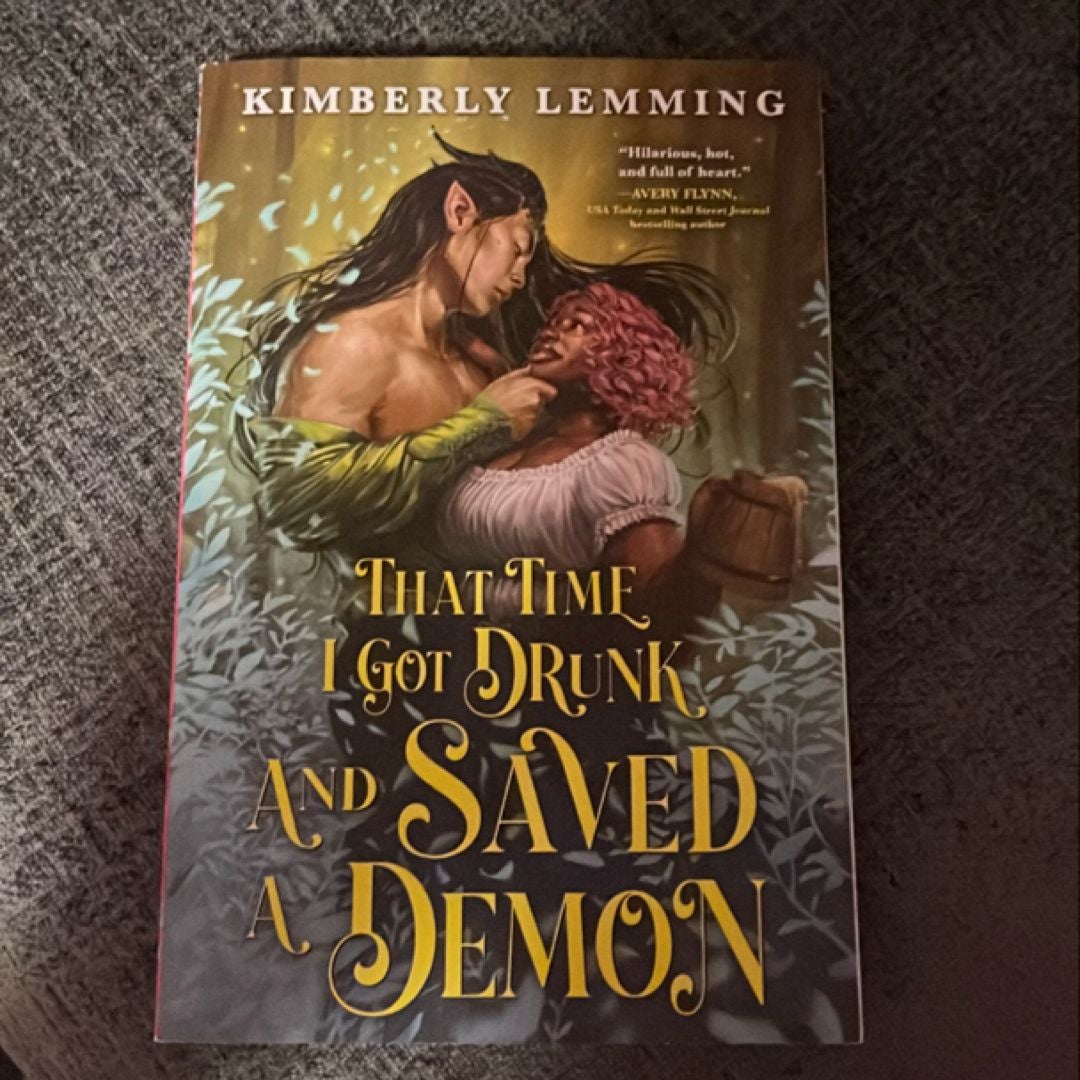 That Time I Got Drunk and Saved a Demon by Kimberly Lemming