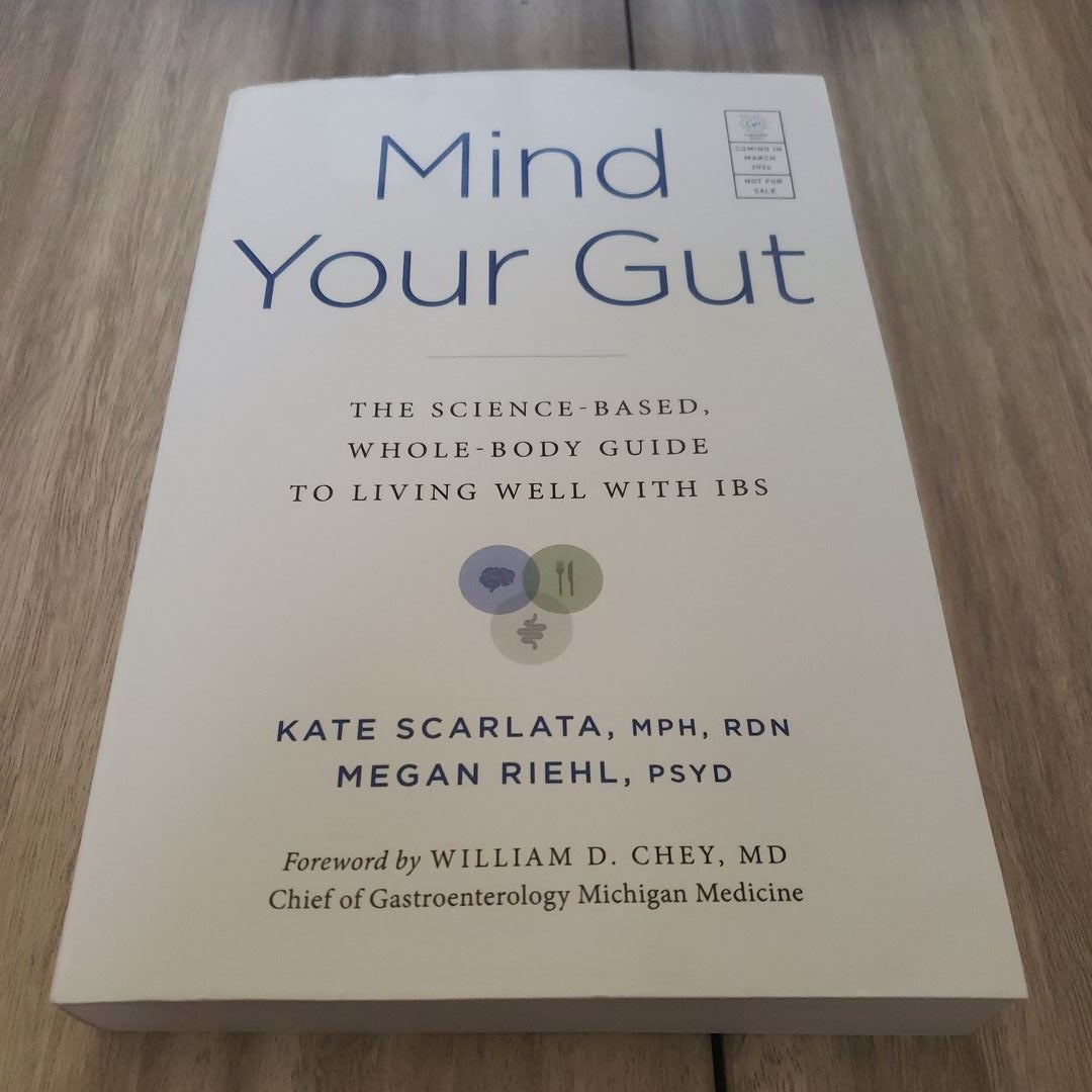 Mind Your Gut by Kate Scarlata, Megan Riehl, William D. Chey
