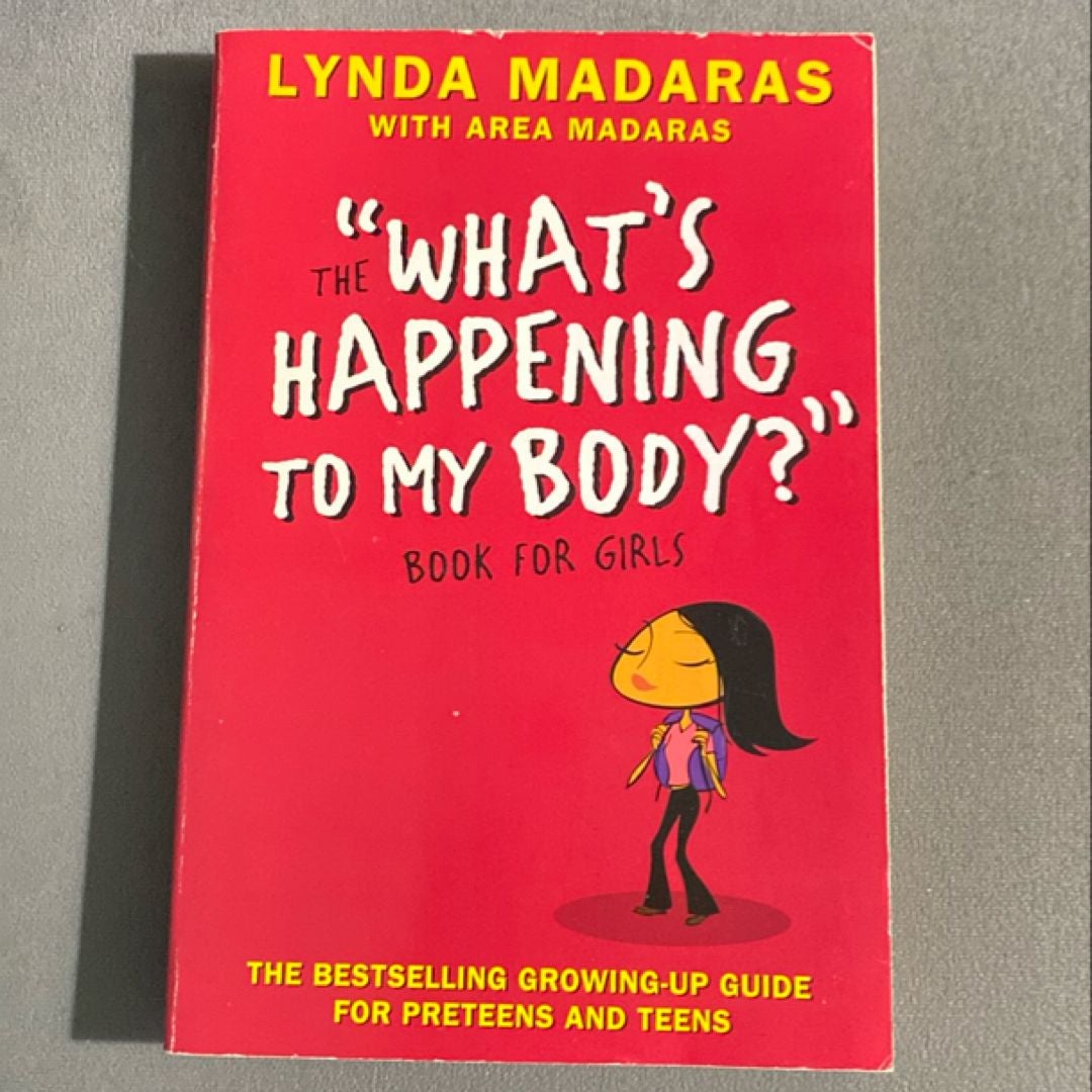 The "What's Happening to My Body?" Book for Girls by Lynda Madaras ...